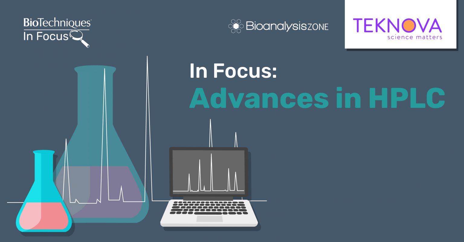Advances in HPLC - BioTechniques