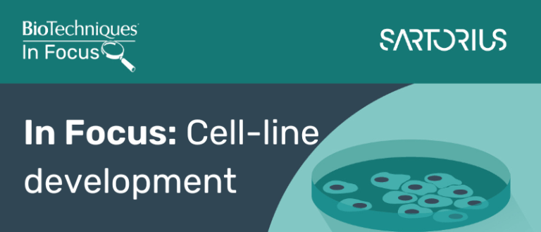 In Focus: Cell-Line Development - BioTechniques